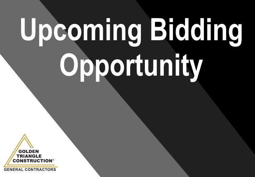 Upcoming Bidding Opportunity – Golden Triangle Construction